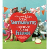 Un Pequeno Libro Sobre Sentimientos: A Little Book about Feelings ...