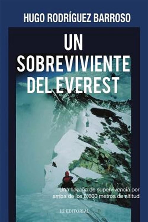 Un Sobreviviente del Everest: Una Hazana de Supervivencia Por Arrriba ...
