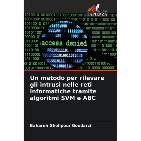Un metodo per rilevare gli intrusi nelle reti informatiche tramite ...