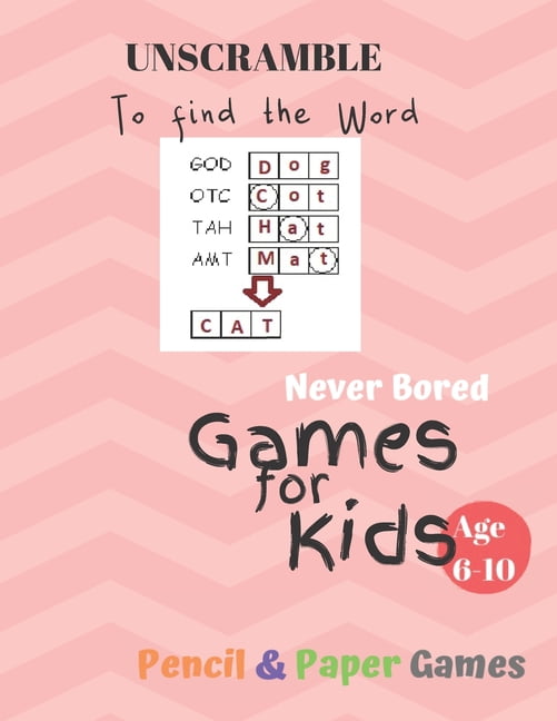 UnScramble To Find the word Games for Kids: Age 6-10: NEVER BORED Paper ...
