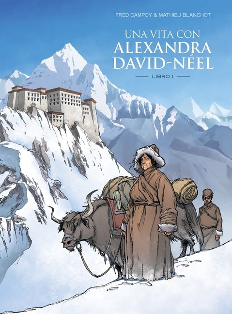 Una Vita Con Alexandra David-Néel: Una vita con Alexandra David-Néel ...