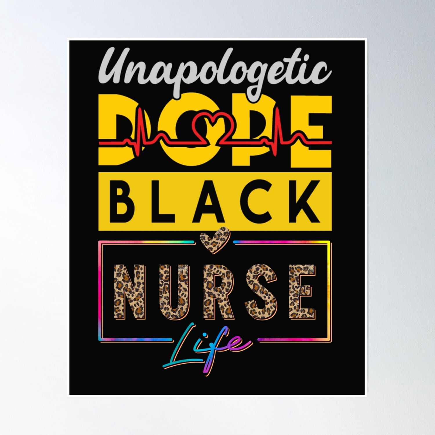 Unapologetic Dope Black Nurse Life Nurses Matter Poster Wall Art ...