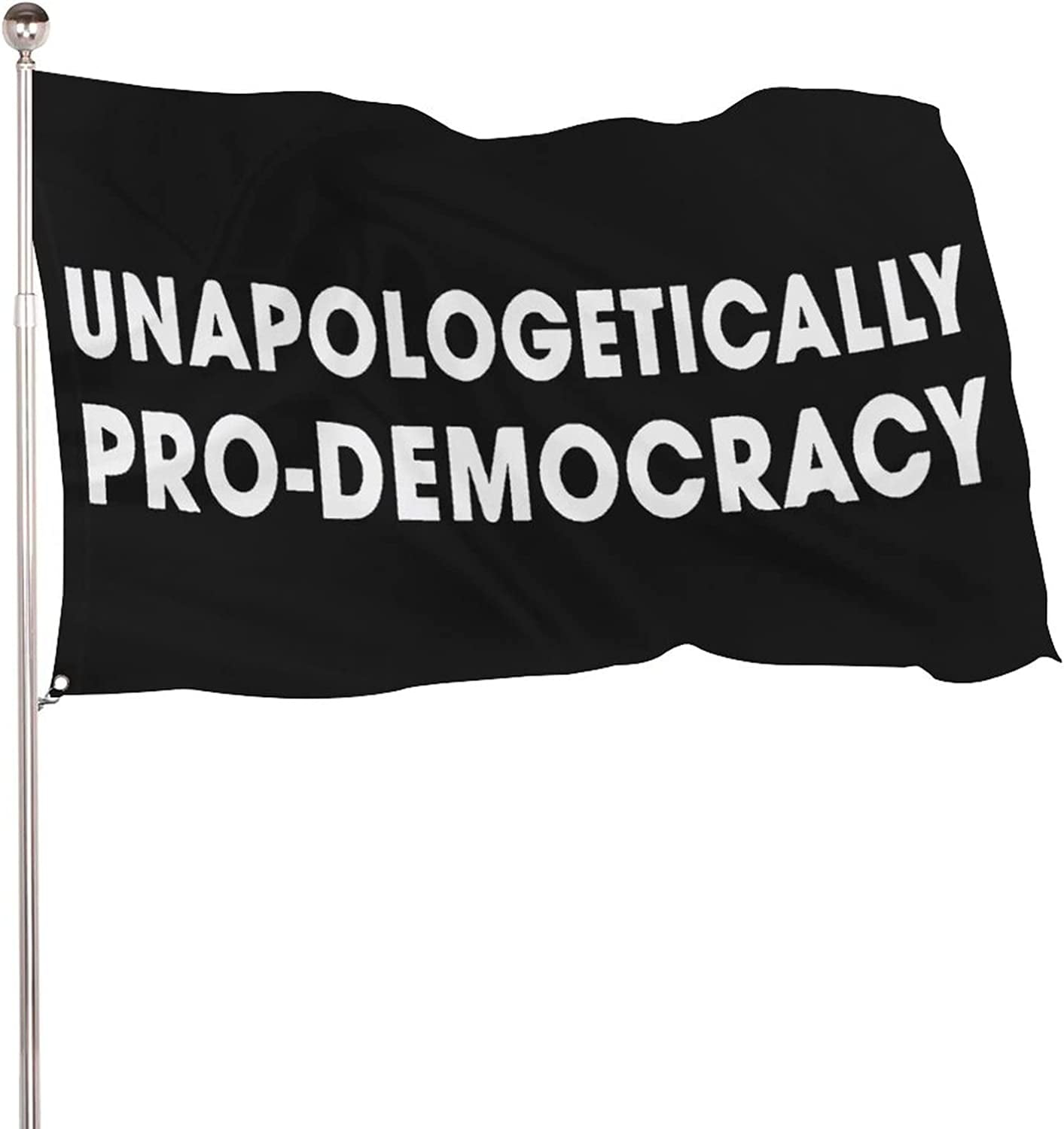 Unapologetically Pro Democracy Garden 3x5Ft Flag Outdoor Indoor Party ...