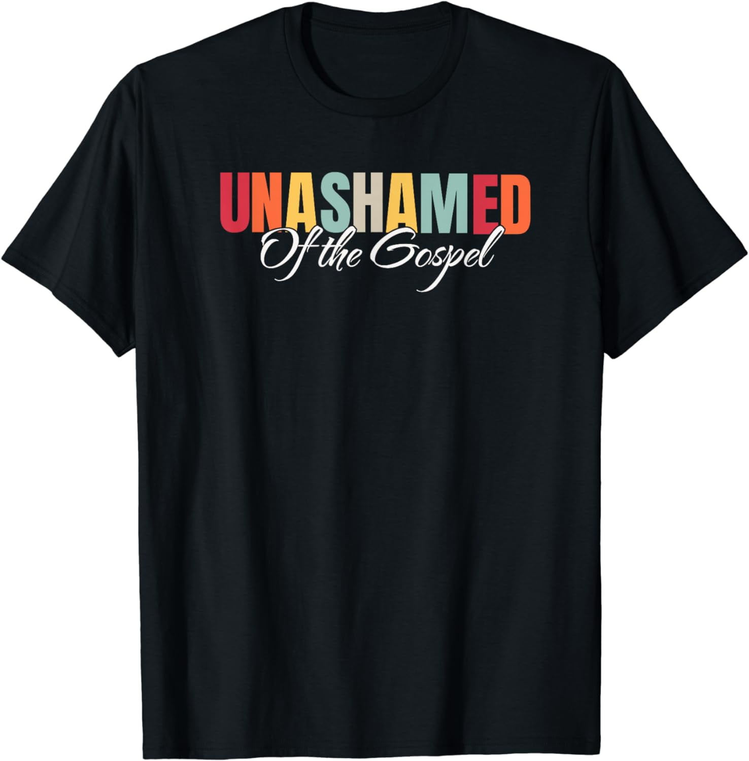Unashamed Of The Gospel T-Shirt - Walmart.com