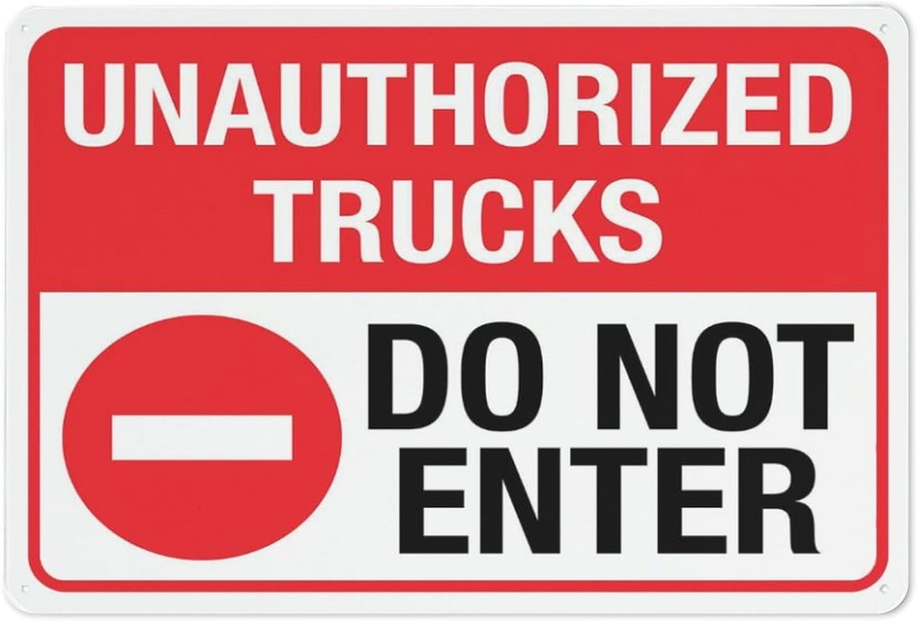 Unauthorised Trucks - Do Not Enter Sign 8X12 Inch Rust Free Aluminum ...