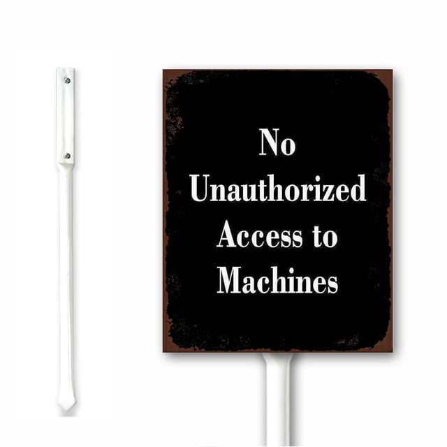 No Unauthorized Access to Machines Metal Sign for Outdoor Black Yard ...