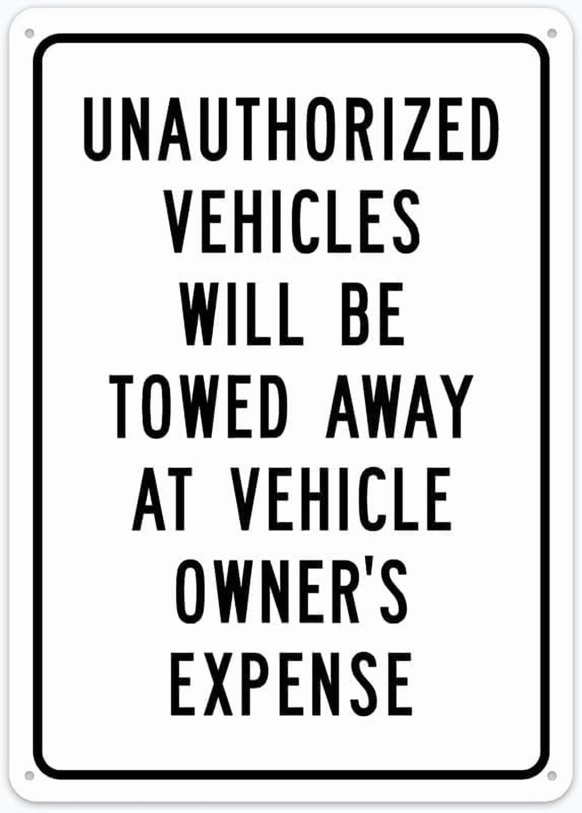 Unauthorized Vehicles Will Be Towed Away At Vehicle Owner's Expense ...