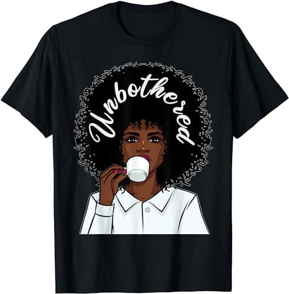 Unbothered Proud Black Girl Magic T-Shirt - Walmart.com
