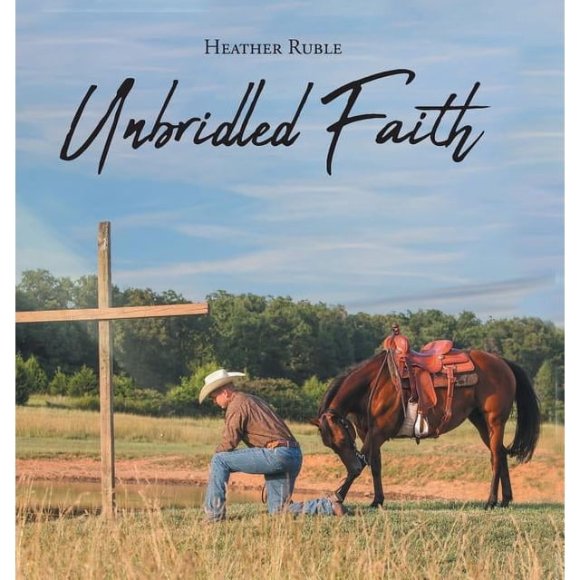 Unbridled Faith (Hardcover) - Walmart.com