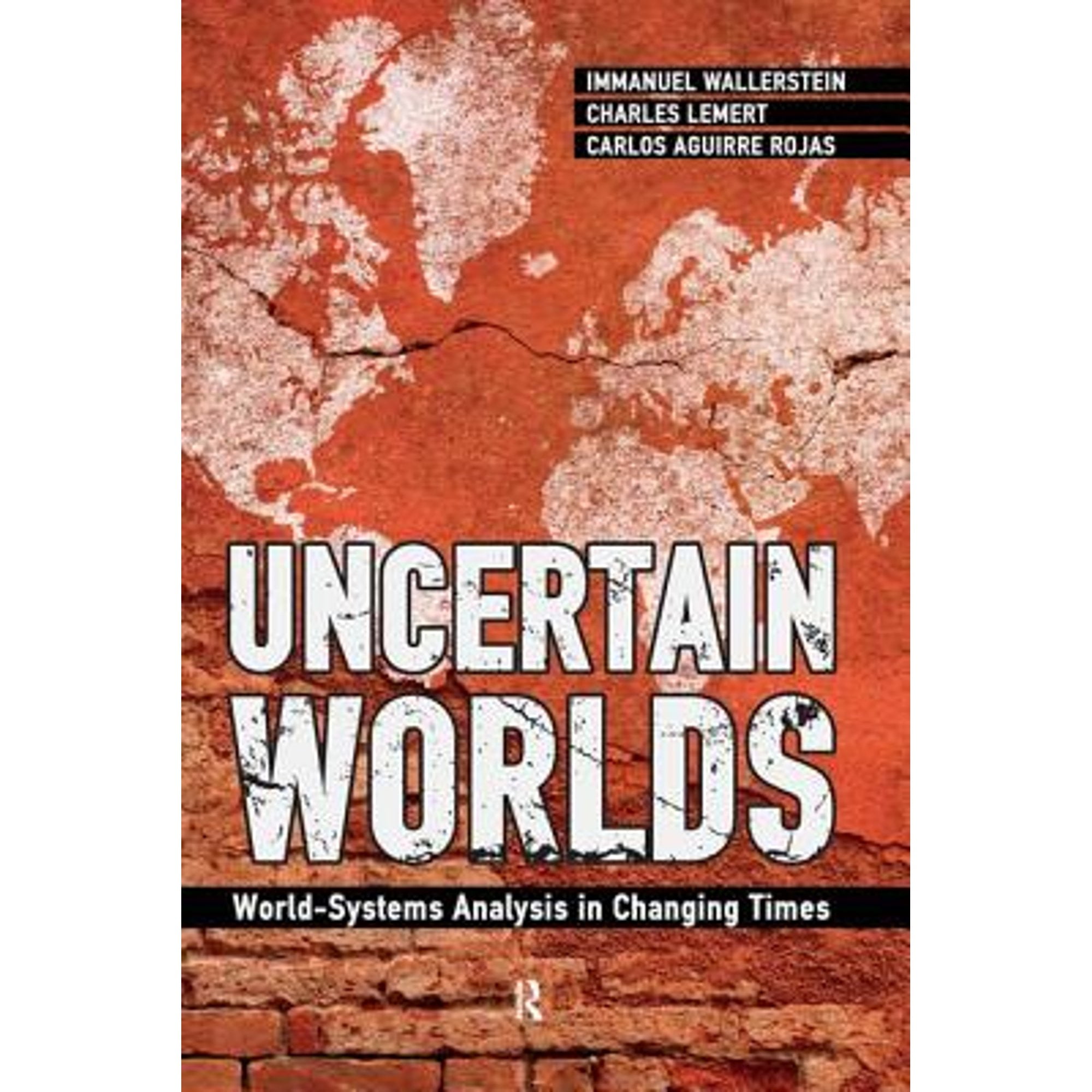 Pre-Owned Uncertain Worlds: World-systems Analysis in Changing Times ...