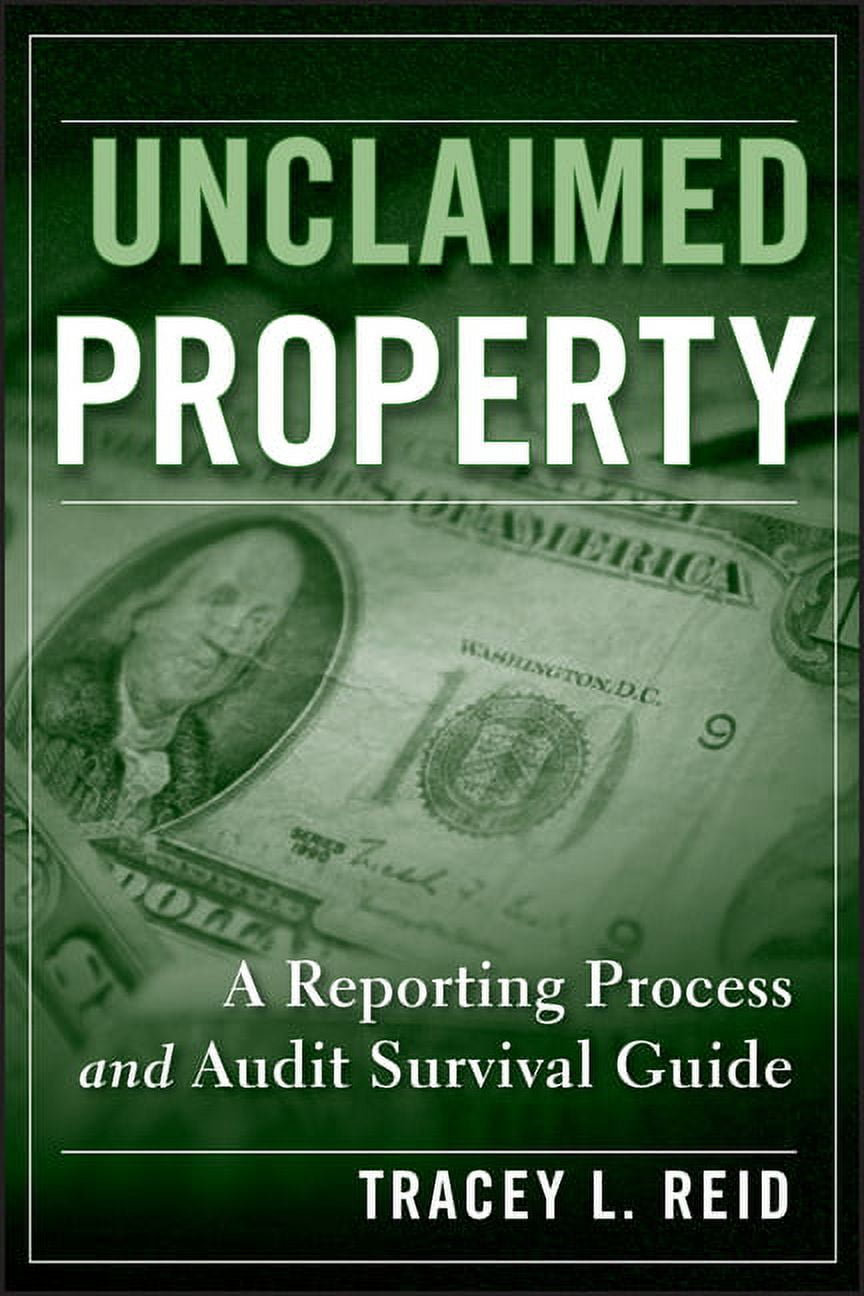 Unclaimed Property: A Reporting Process and Audit Survival Guide ...