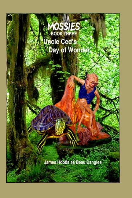 Uncle Ced's Day of Wonder Series 6.9 (The Mossies) (Volume 3) - Walmart.com