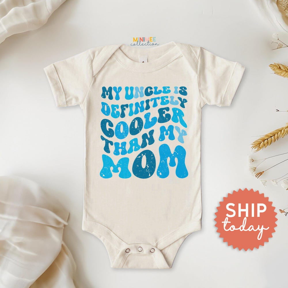 My Uncle Is Cooler Than My Mom Baby Onesie, Fun Baby Outfit, Adorable ...