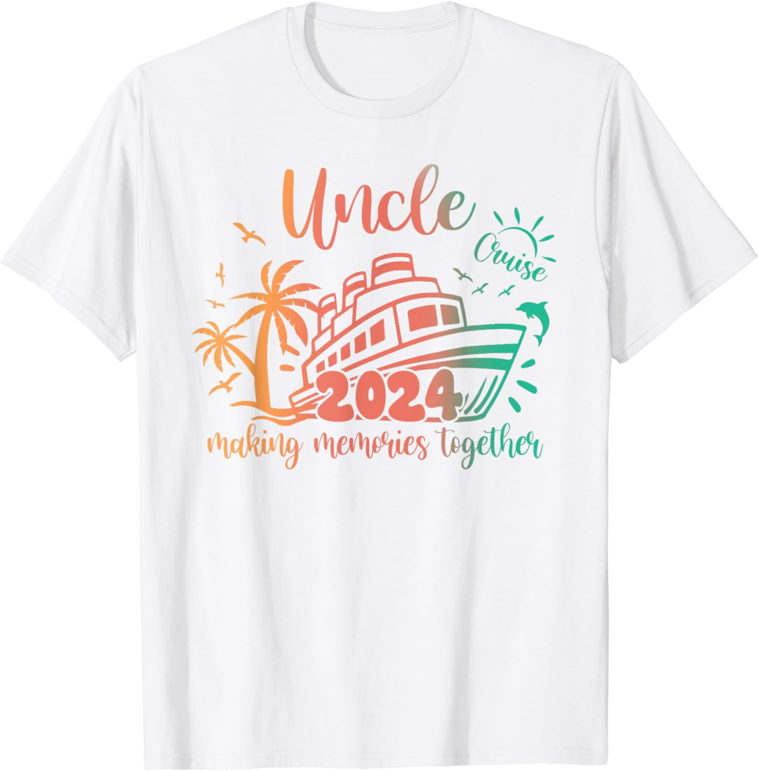 Uncle Cruise 2024 Making Memories Together Family Vacation T-Shirt ...