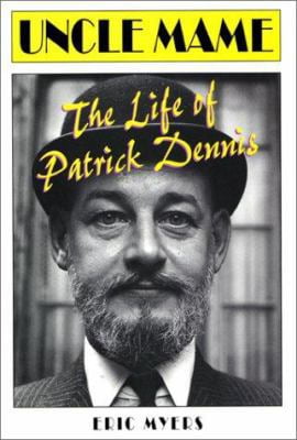 Pre-Owned Uncle Mame: The Life of Patrick Dennis (Hardcover) 0312246552 ...