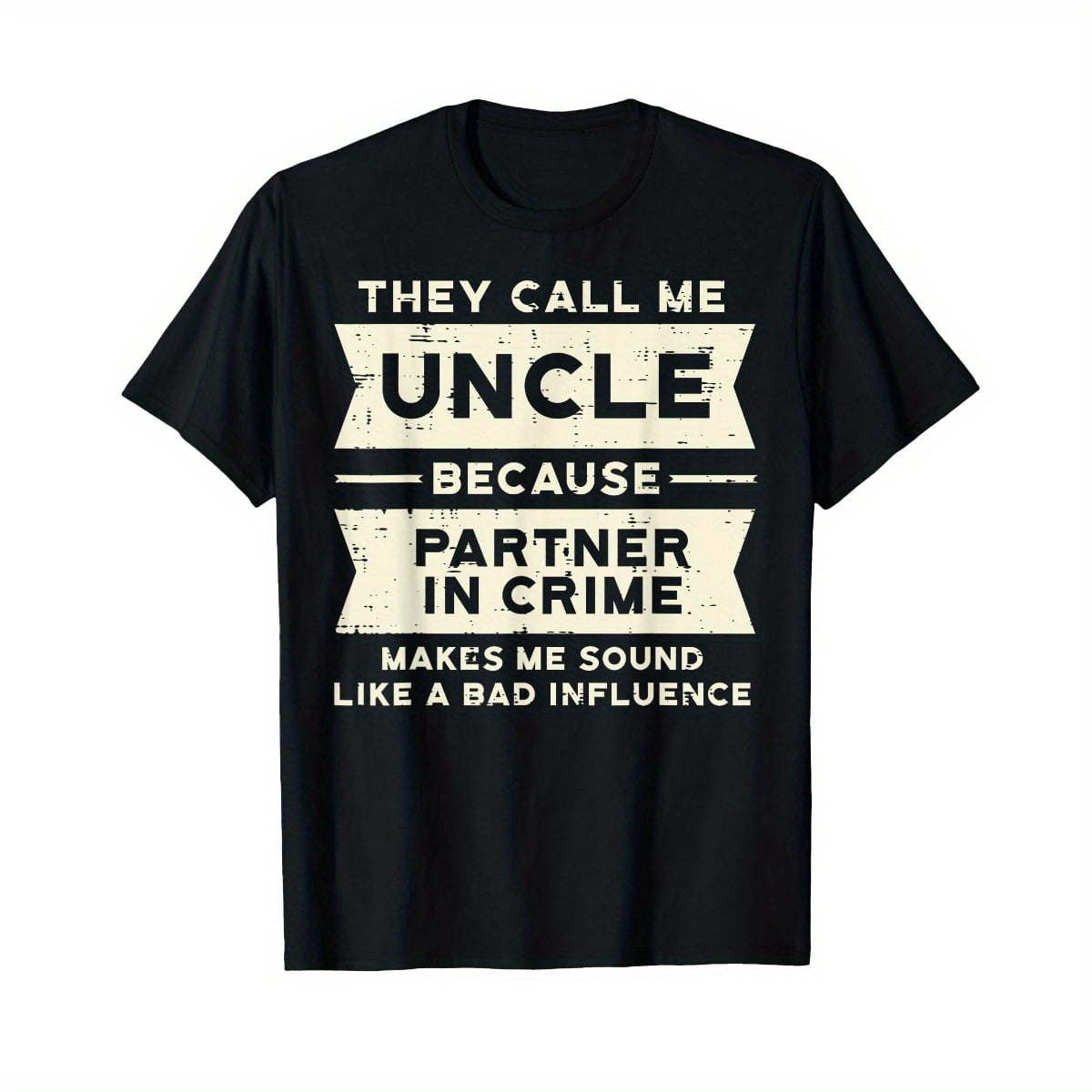 Uncle Partner In Crime Bad Influence Funny Fathers Day Men T-Shirt ...