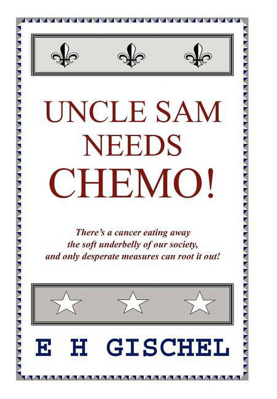 Uncle Sam Needs Chemo! : There's a Cancer Eating Away the Soft ...
