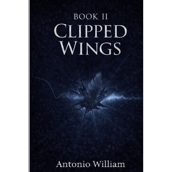 Unclipped Book II Clipped Wings, Book 2, (Paperback) - Walmart.com