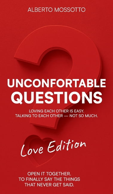 Uncomfortable Questions - Love Edition: Loving Each Other Is Easy ...