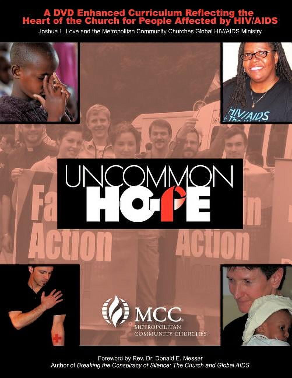 Uncommon Hope: A DVD Enhanced Curriculum Reflecting the Heart of the ...