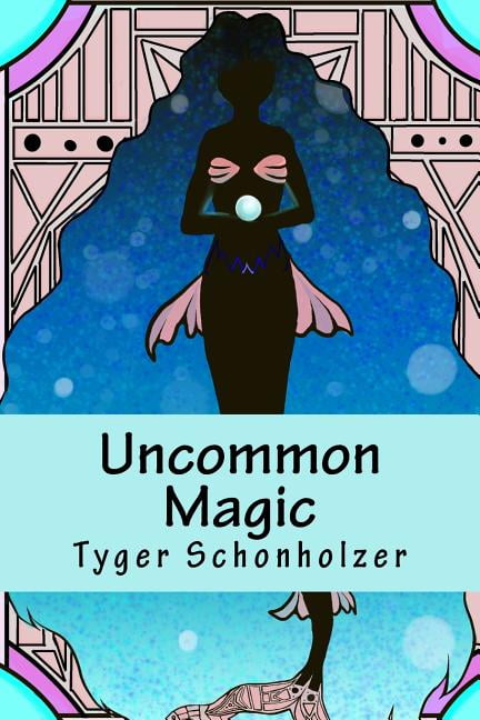 Uncommon Magic : Fairy Tales for Grown-Ups (Paperback) - Walmart.com