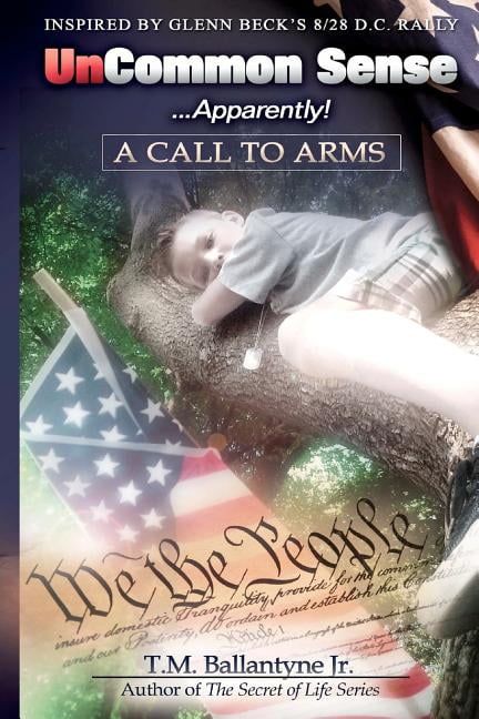 Uncommon Sense...Apparently! : A Call to Arms (Paperback) - Walmart.com