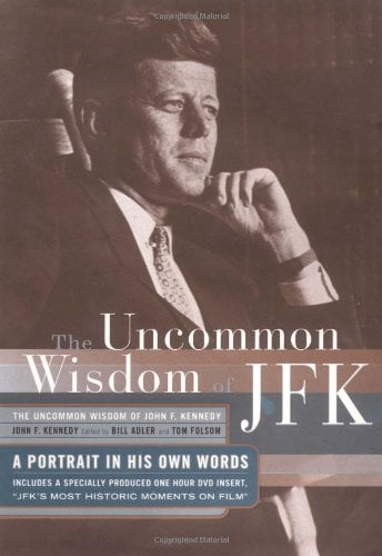 Pre-Owned Uncommon Wisdom of John F. Kennedy: A Portrait in His Own ...