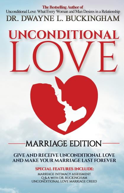 Unconditional Love Marriage Edition: Give and Receive Unconditional ...