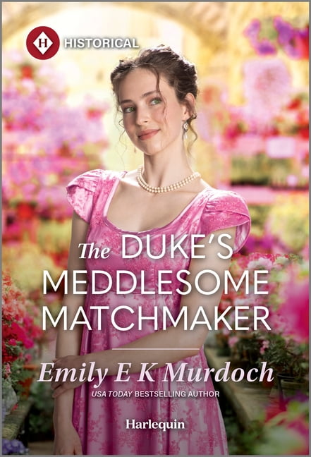 Unconventional Oliver Sisters The Duke's Meddlesome Matchmaker, Book 1 ...
