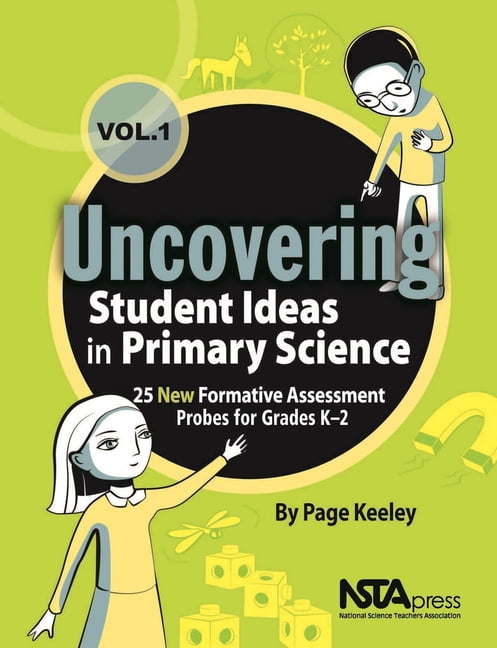 Uncovering Student Ideas in Primary Science, Volume 1 : 25 New ...