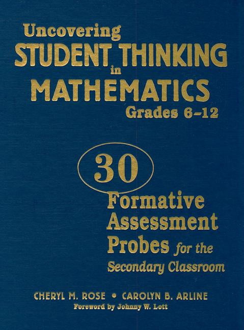 Uncovering Student Thinking in Mathematics, Grades 6-12: 30 Formative ...