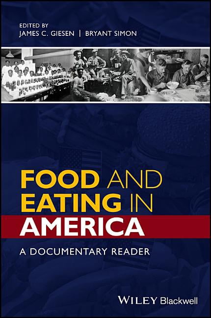 Uncovering the Past: Documentary Readers Food and Eating in America: A ...