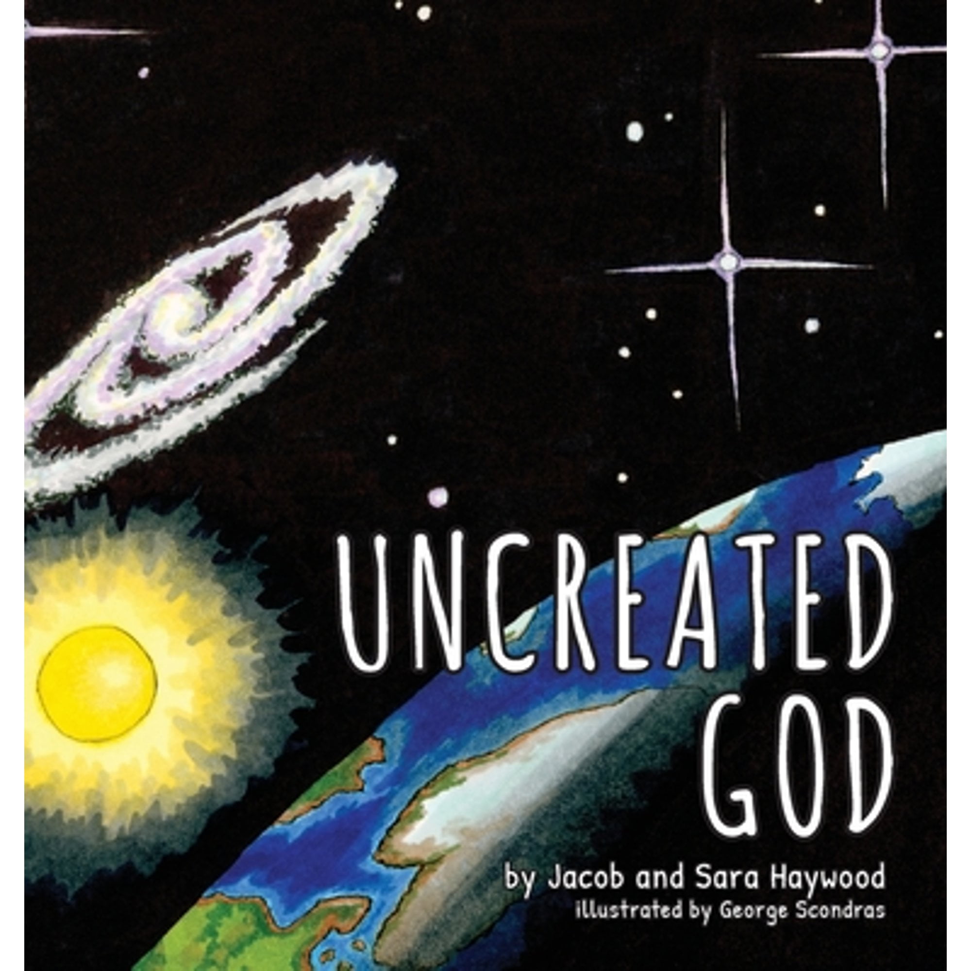 Uncreated God (Hardcover) by Jacob Haywood, Sara Haywood - Walmart.com