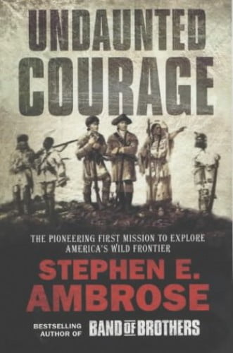 Pre-Owned Undaunted Courage: The Pioneering First Mission to Explore ...