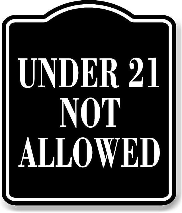 Under 21 Not Allowed BLACK Aluminum Composite Sign, 15"x18" - Walmart.com