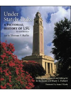 Under Stately Oaks : A Pictorial History of LSU - Walmart.com