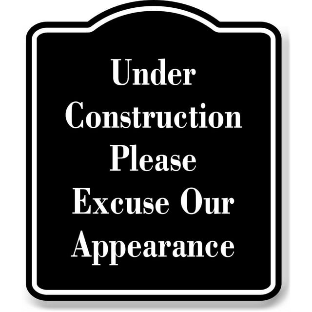 Under construction please excuse our appearance BLACK Aluminum ...