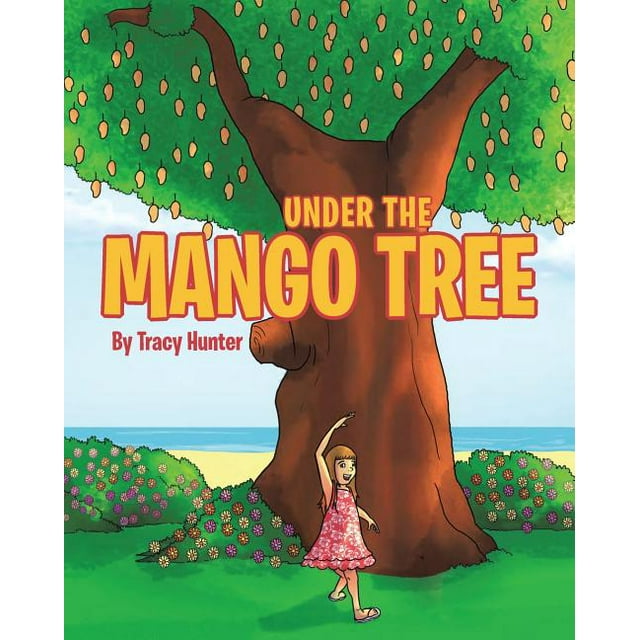 Under the Mango Tree (Paperback) - Walmart.com