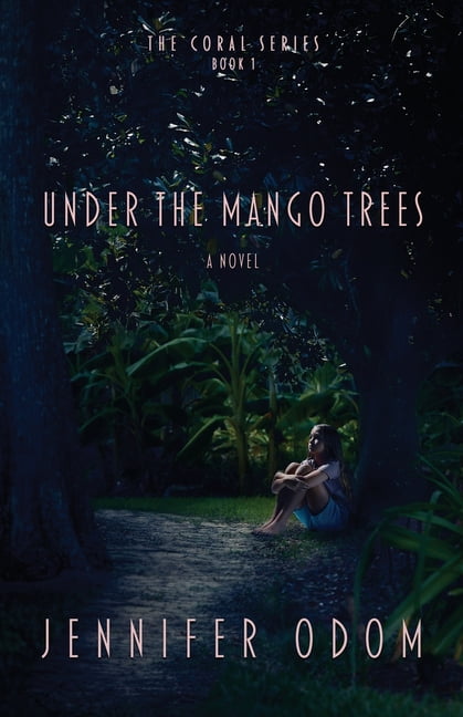 Under the Mango Trees (Paperback) by Jennifer Odom - Walmart.com