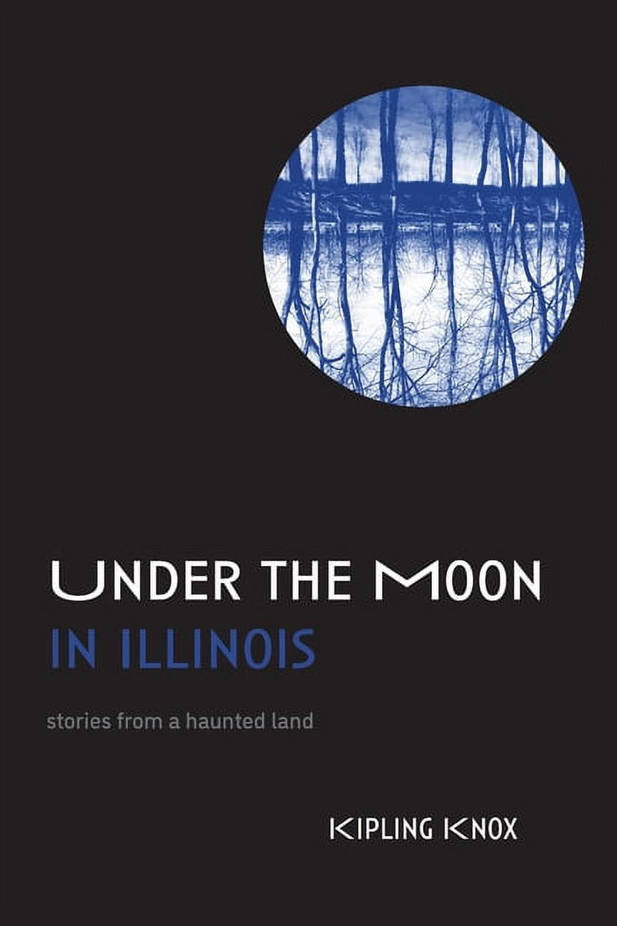 Under the Moon in Illinois -- Kipling Knox - Walmart.com