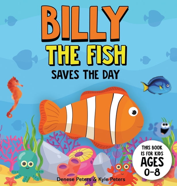 Under the Sea: Billy The Fish Saves The Day (Hardcover) - Walmart.com