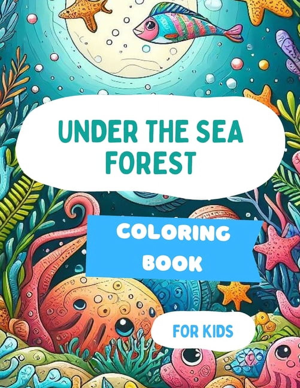 Under the Sea Forest Coloring Book For Kids: Ocean Animals, Sea ...