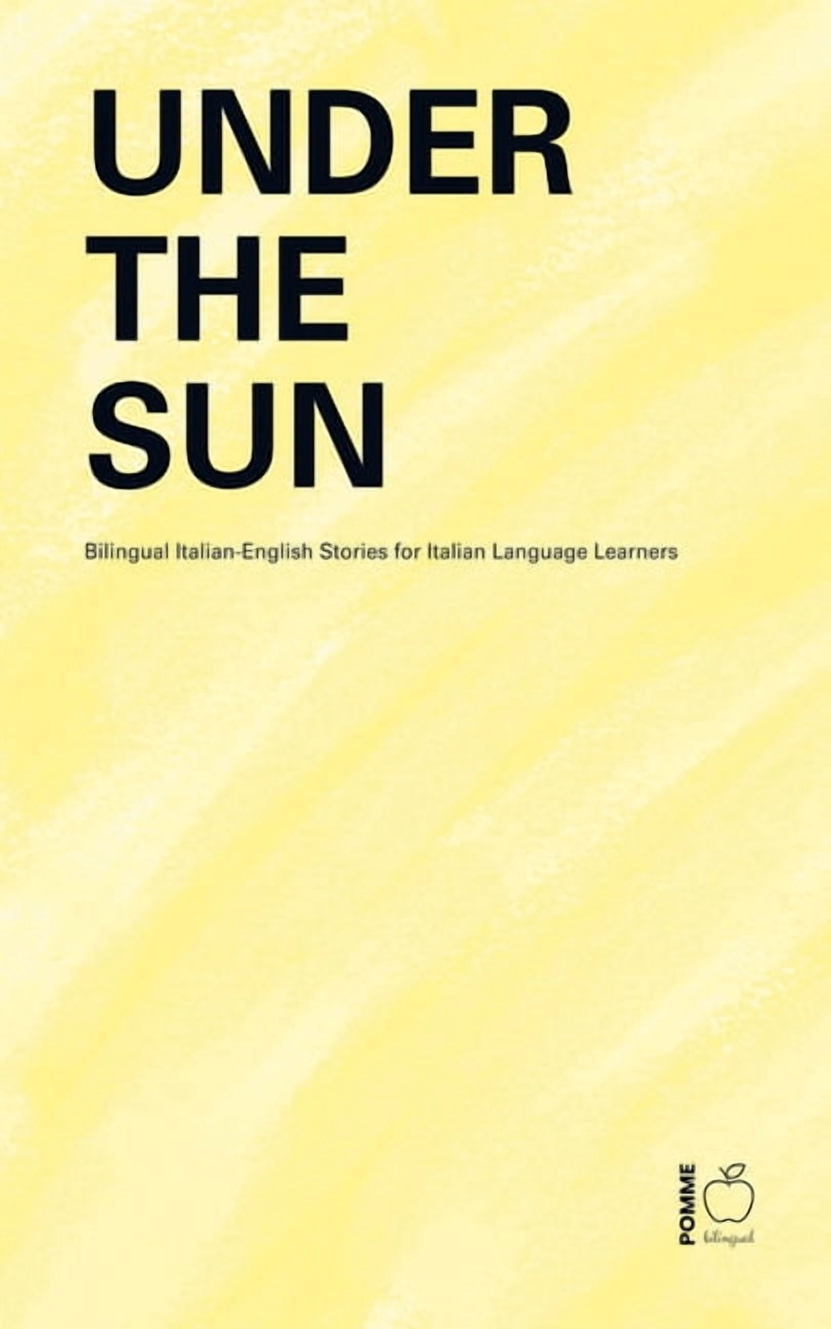 Under the Sun: Bilingual Italian-English Stories for Italian Language ...