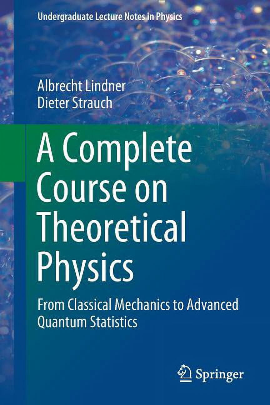 Undergraduate Lecture Notes in Physics A Complete Course on Theoretical ...