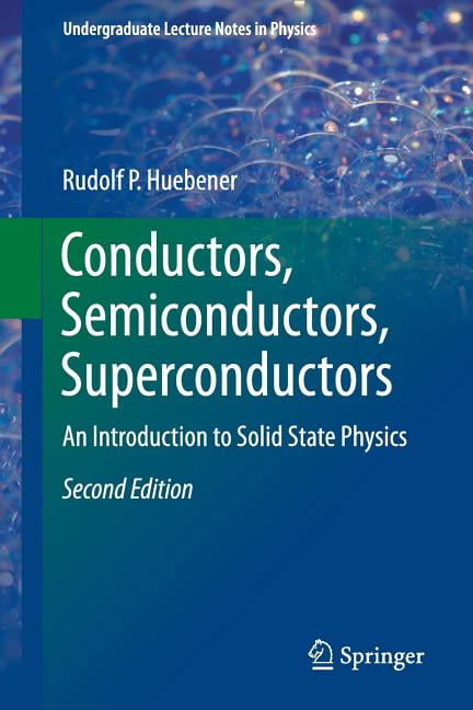 Undergraduate Lecture Notes in Physics: Conductors, Semiconductors ...