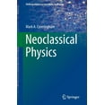 Undergraduate Lecture Notes in Physics Neoclassical Physics, (Paperback ...