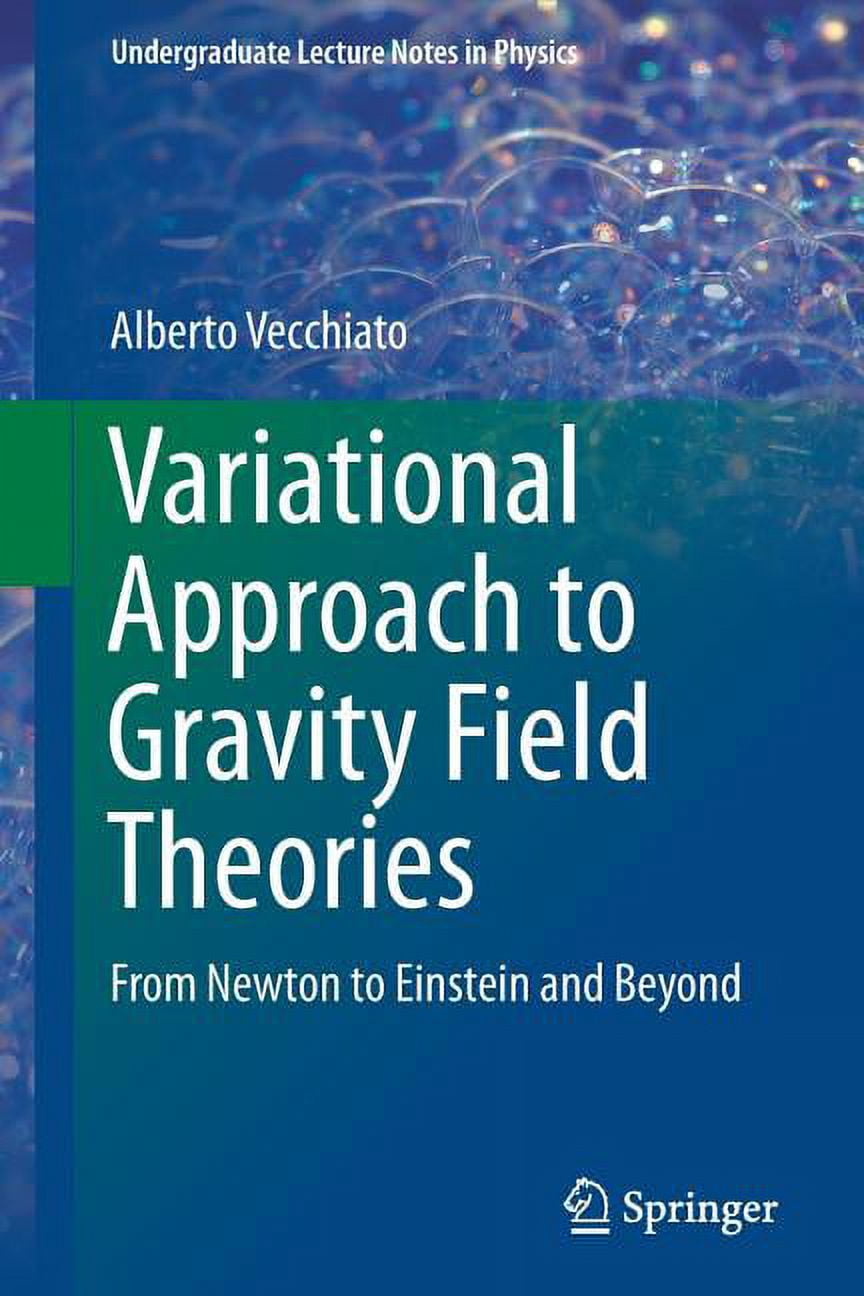 Undergraduate Lecture Notes in Physics Variational Approach to Gravity ...