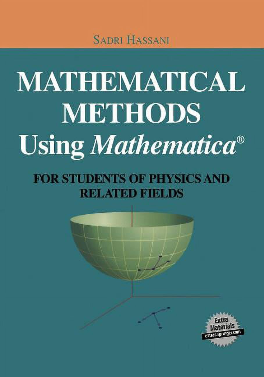 Undergraduate Texts in Contemporary Phys Mathematical Methods Using Mathematica(r): For Students ...