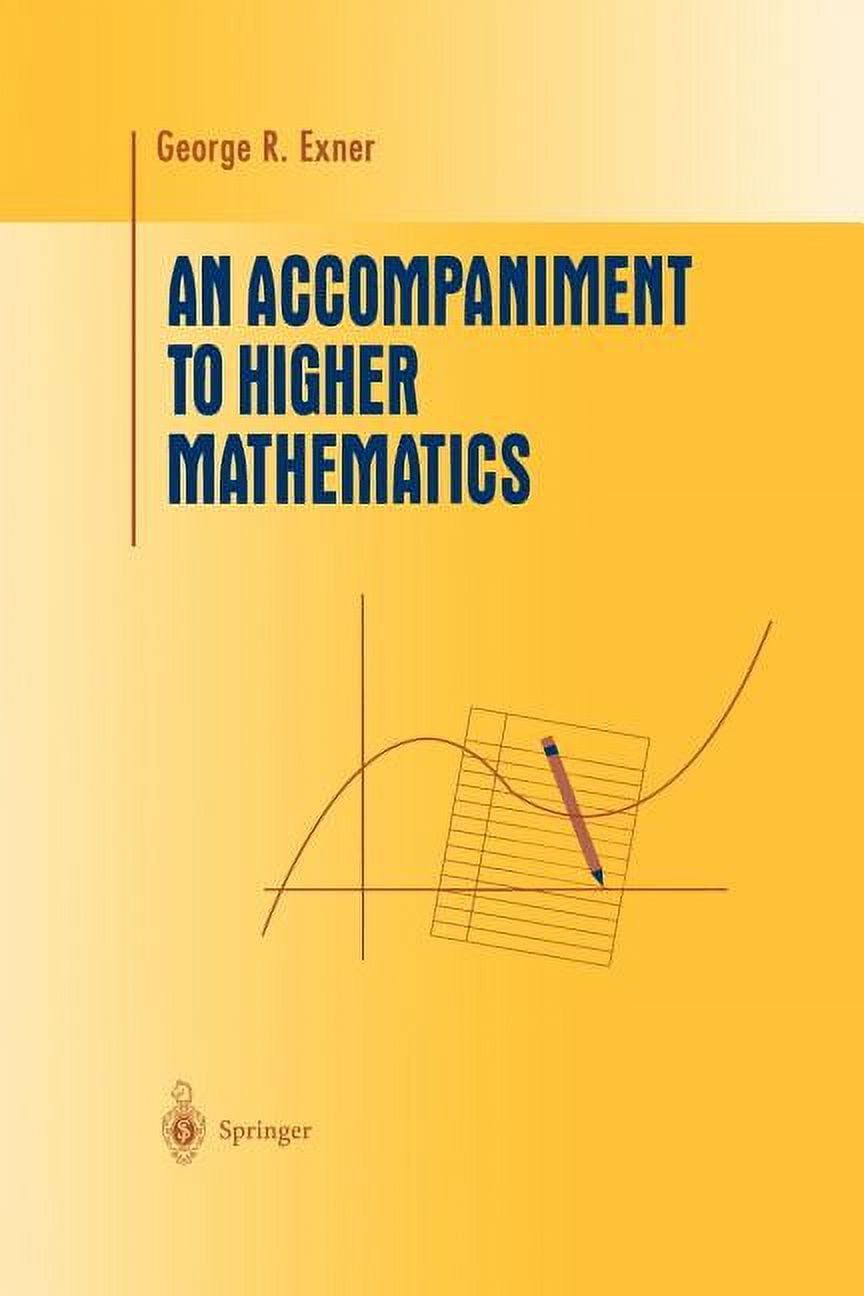 Undergraduate Texts in Mathematics An Accompaniment to Higher ...
