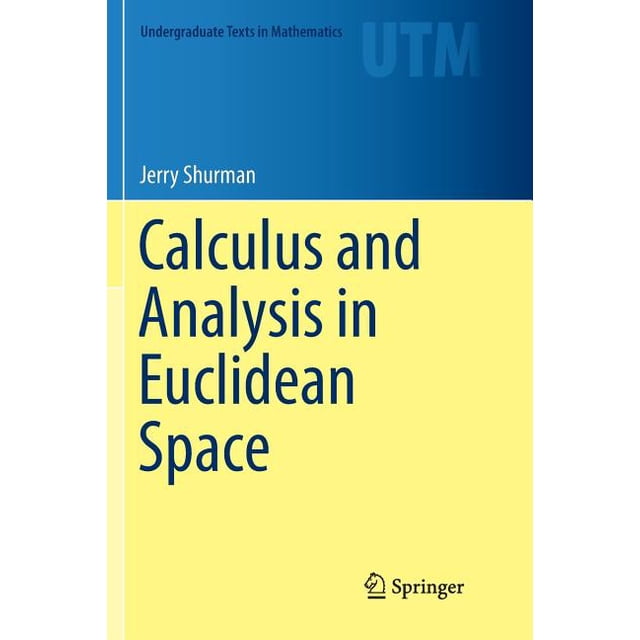 Undergraduate Texts in Mathematics Calculus and Analysis in Euclidean ...